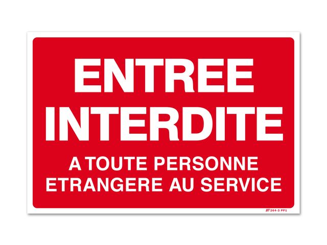 Panneau interdiction "entrée interdite à toute personne" | Contact SBE ...